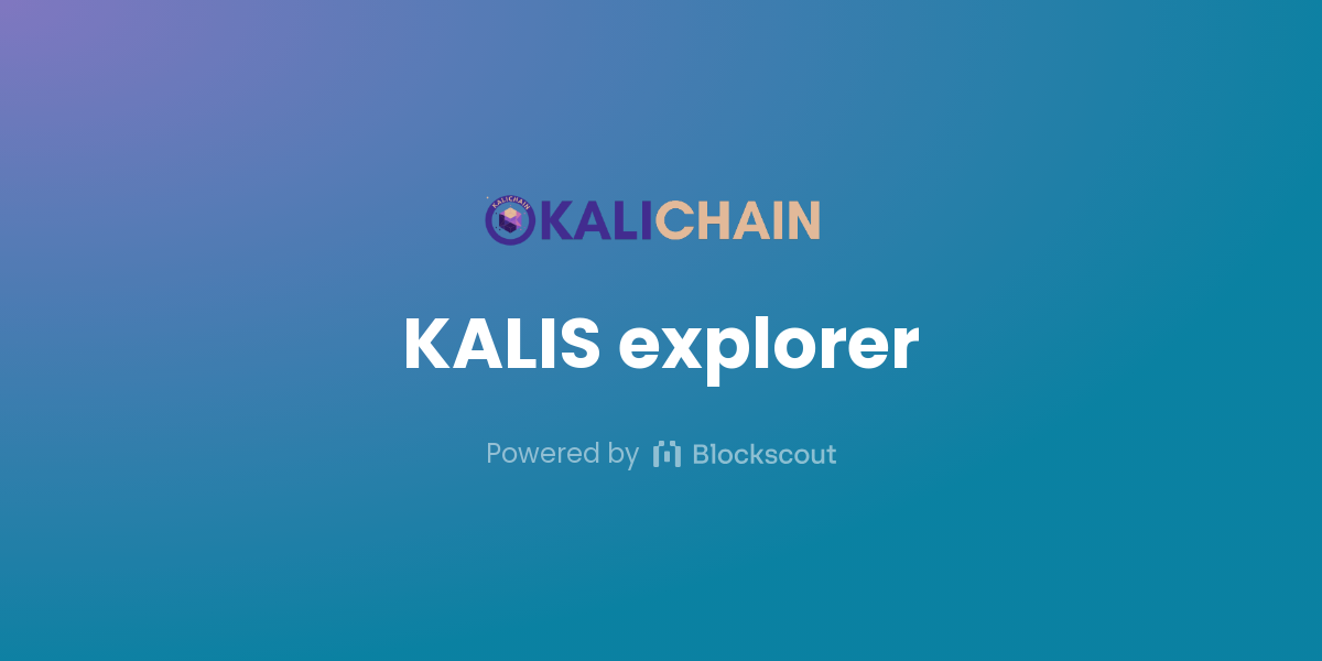 KALIS blockchain explorer - View KALIS stats | Blockscout